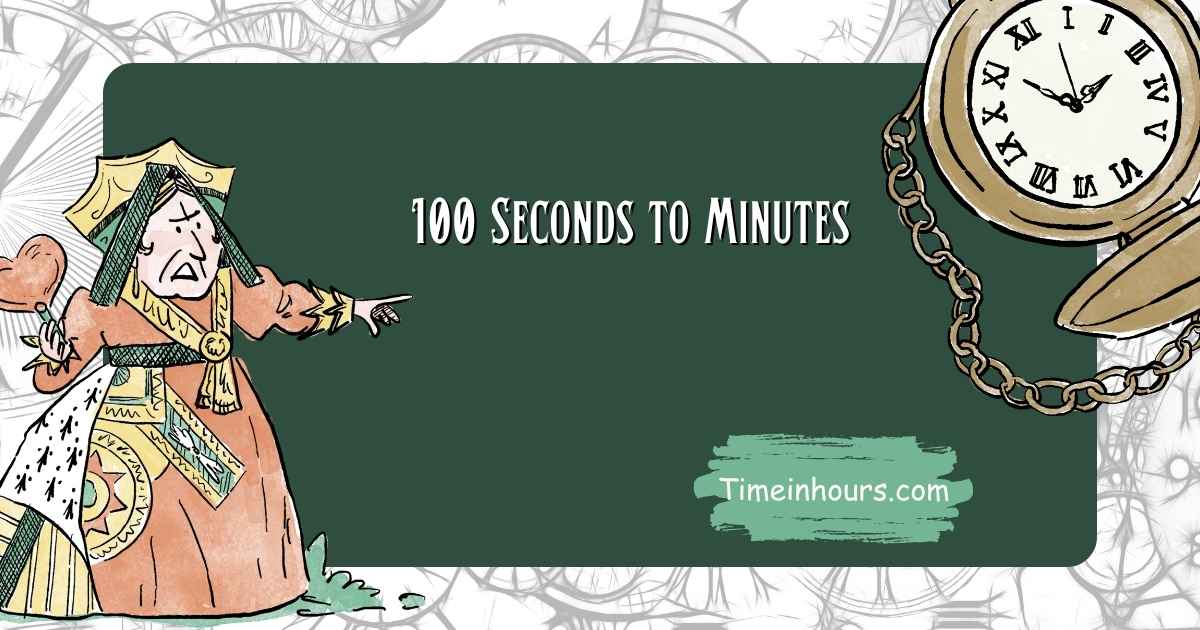100 Seconds To Minutes