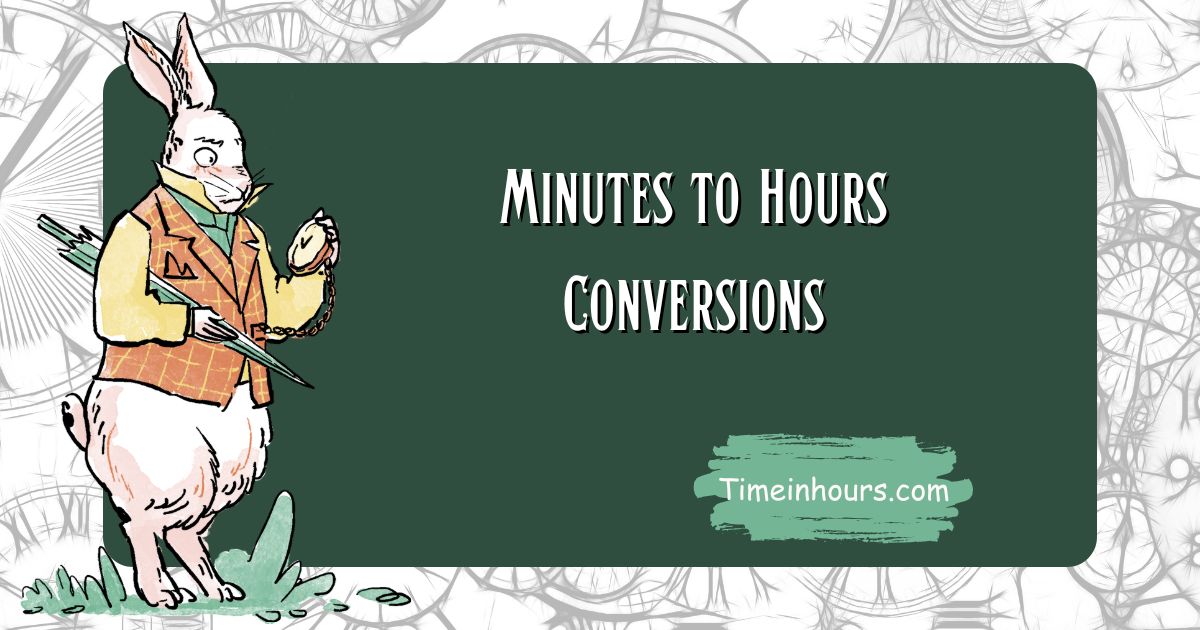 Minutes To Hours Conversions - Time In Hours - Your Digital Gateway To Time