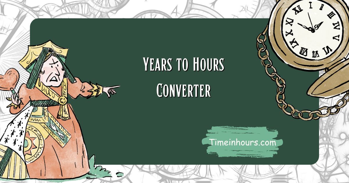 Years To Hours Converter – Convert Years Into Hours Instantly | TimeInHours